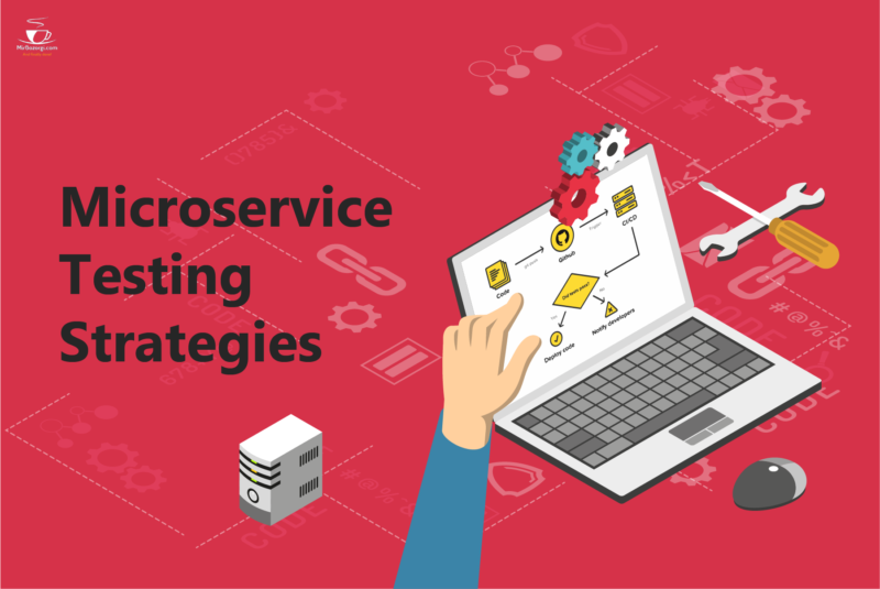 Microservices Testing Strategies – Mirbozorgi